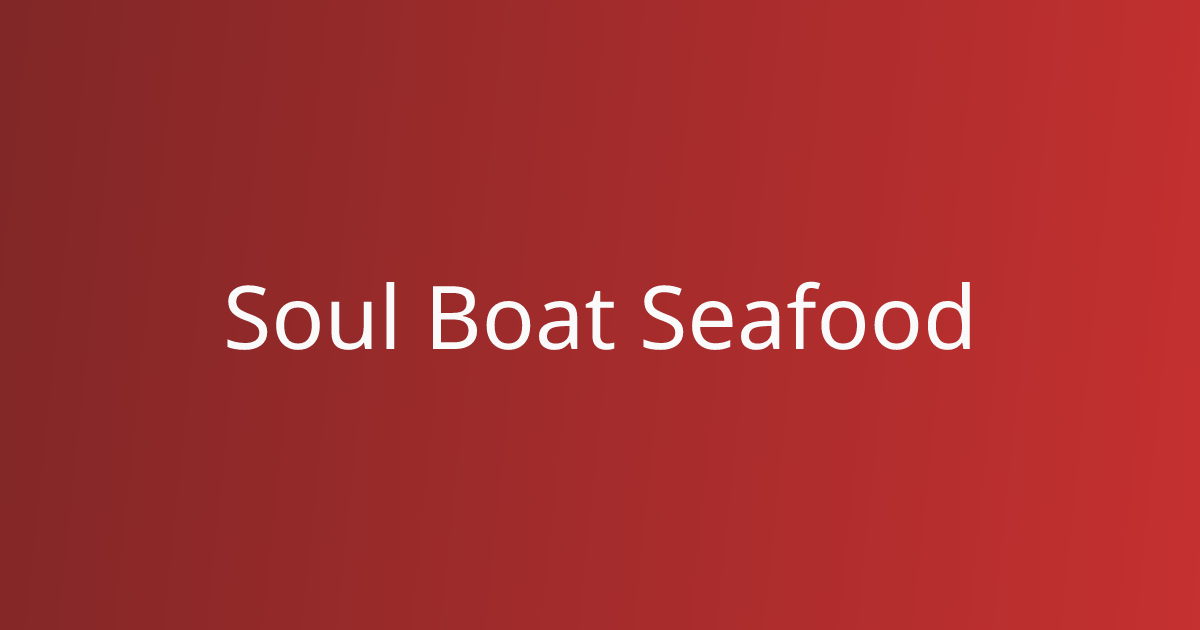 Order Authentic American Online | Soul Boat Seafood - Pickup or ...